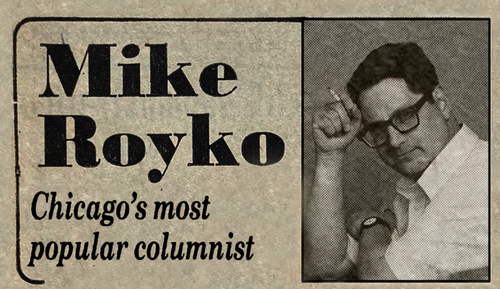 “Royko: The Toughest Man In Chicago” – AROUND THE TOWN CHICAGO